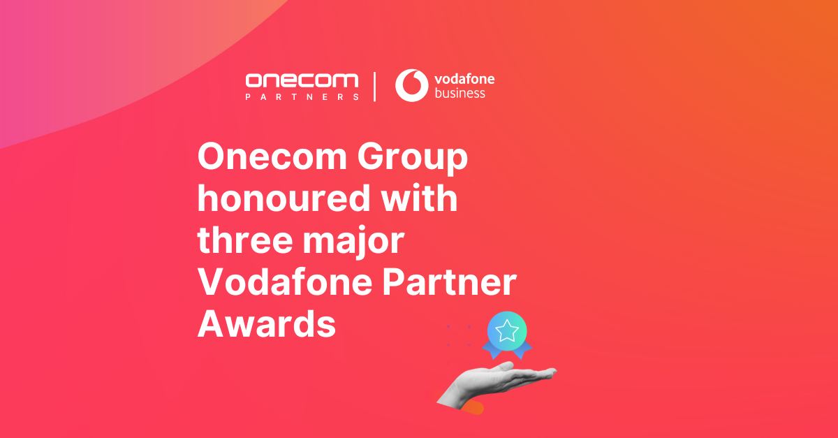 Onecom Group Wins Three Vodafone Partner Awards, Including Strategic Partner of the Year for the ...